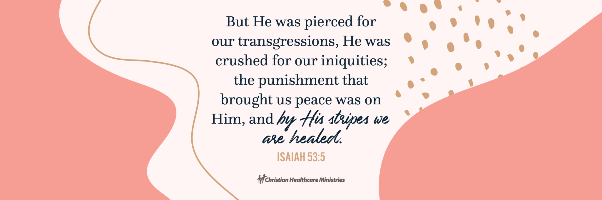 Isaiah 53:5 Healing Scriptures | Christian Healthcare Ministries