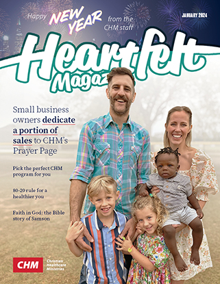 Heartfelt magazine - Christian Healthcare Ministries